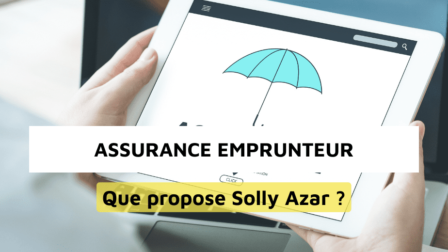 Solly Azar lance une gamme complète d’assurances emprunteur