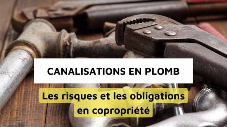 Canalisations en plomb : les risques et les obligations en copropriété