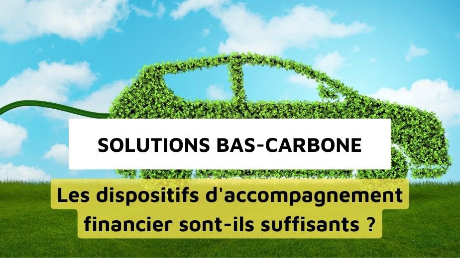 Solutions bas-carbone : les investissements sont-ils accessibles à tous?