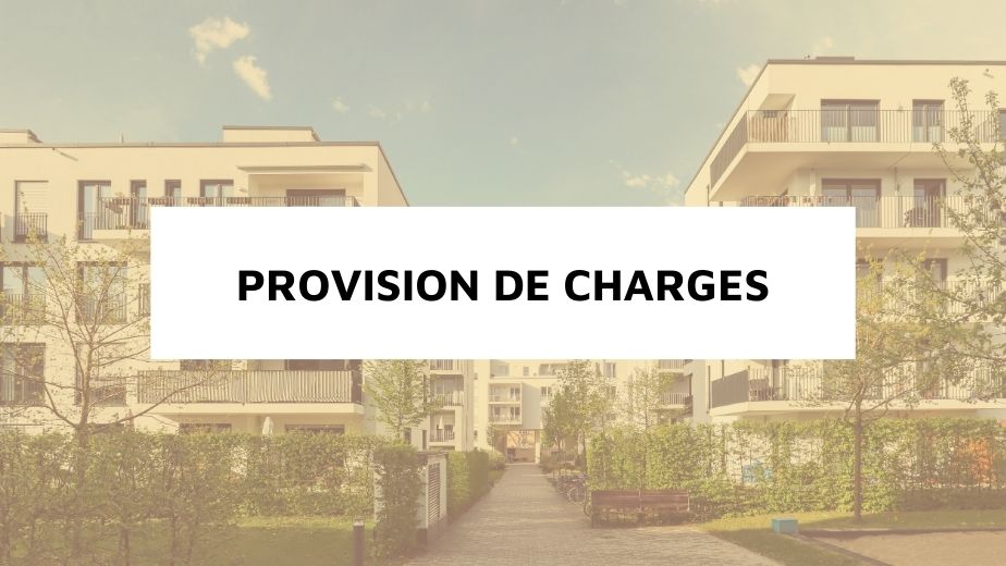 Provision de charges de copropriété : Définition et explications