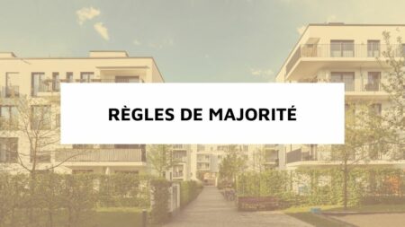 Règles de majorité en copropriété : Définition et explications