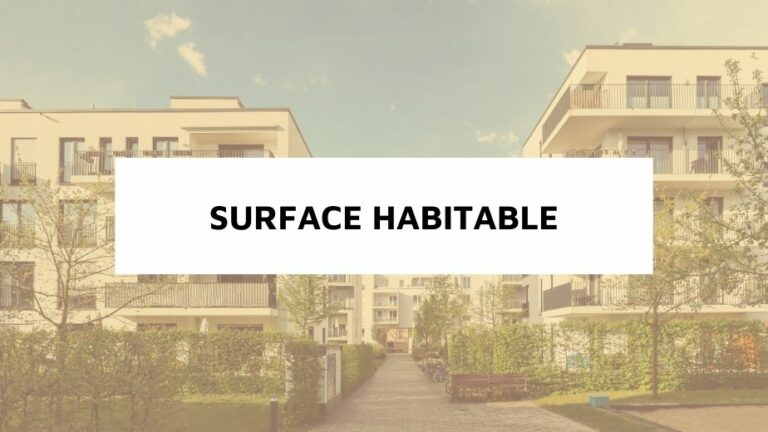 Surface habitable : Définition, explications et conseils pratiques