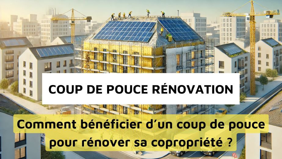 Coup de pouce rénovation énergétique pour les copropriétés : nouvelles dispositions